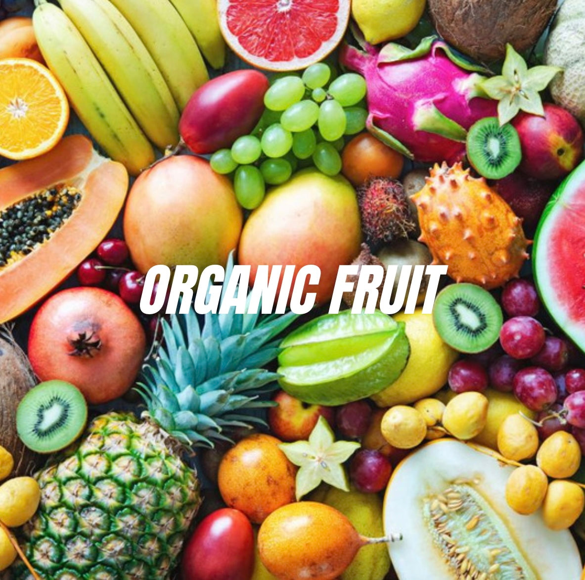 Organic Fruit – Dylan’s Herbal Shop